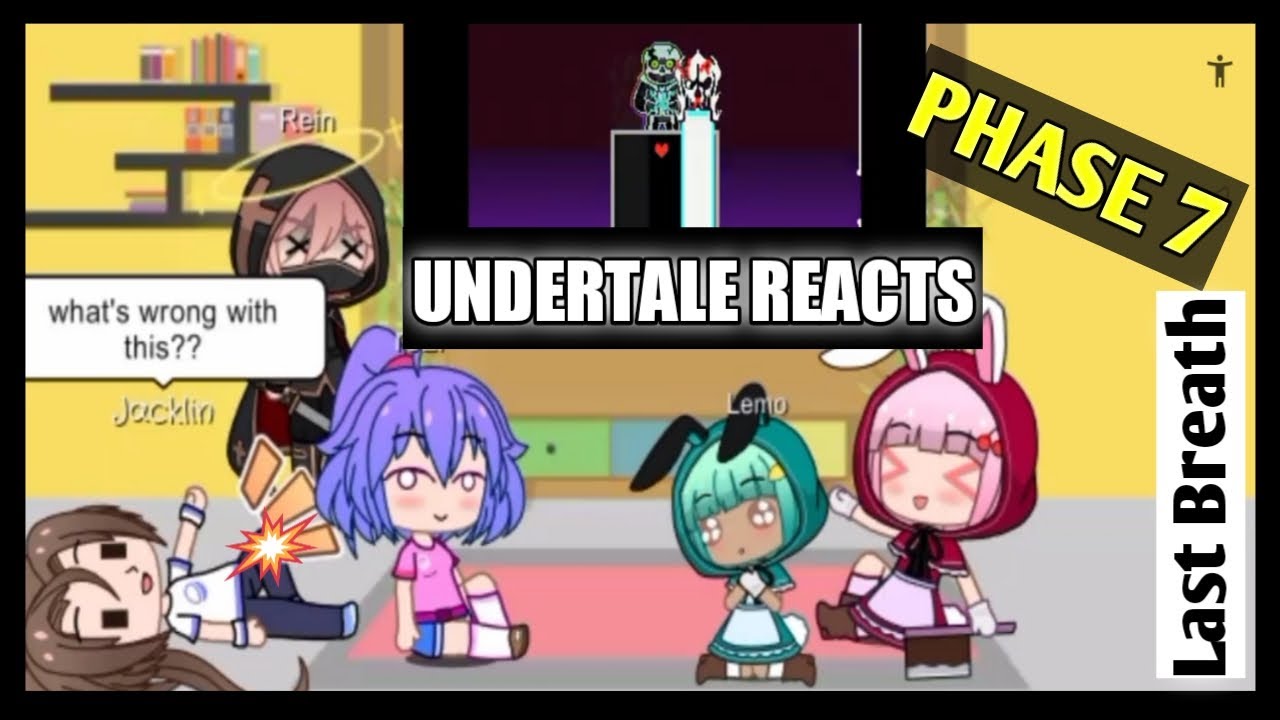 Undertale react to Last Breath Phase 7 - YouTube