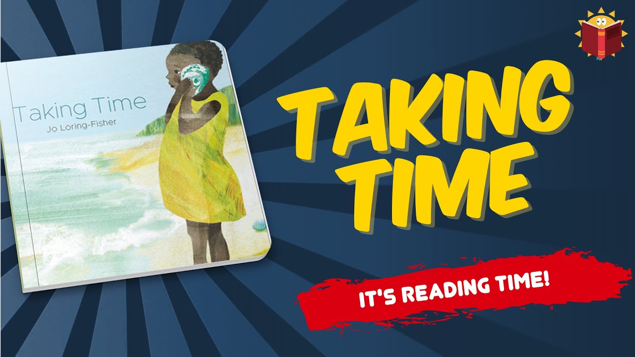 Taking Time | Reading Books For Kids - YouTube