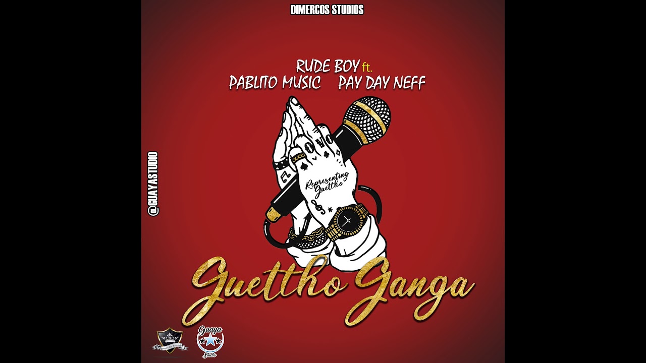 Gan Ga - Rude Boy Ft Pablito Music X Pay Day - Guetho Ganga (Remix ...
