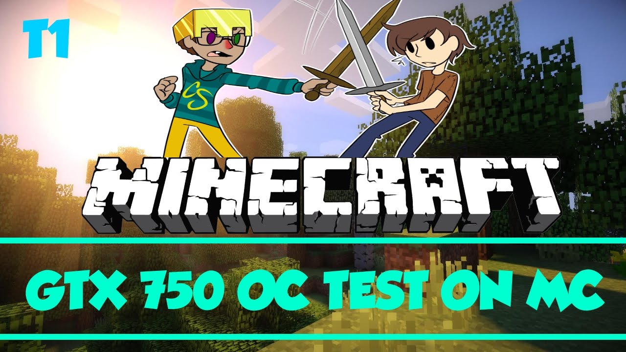 Geforce GTX 750 OC | TEST SUR MINECRAFT | 650 FPS ? - YouTube