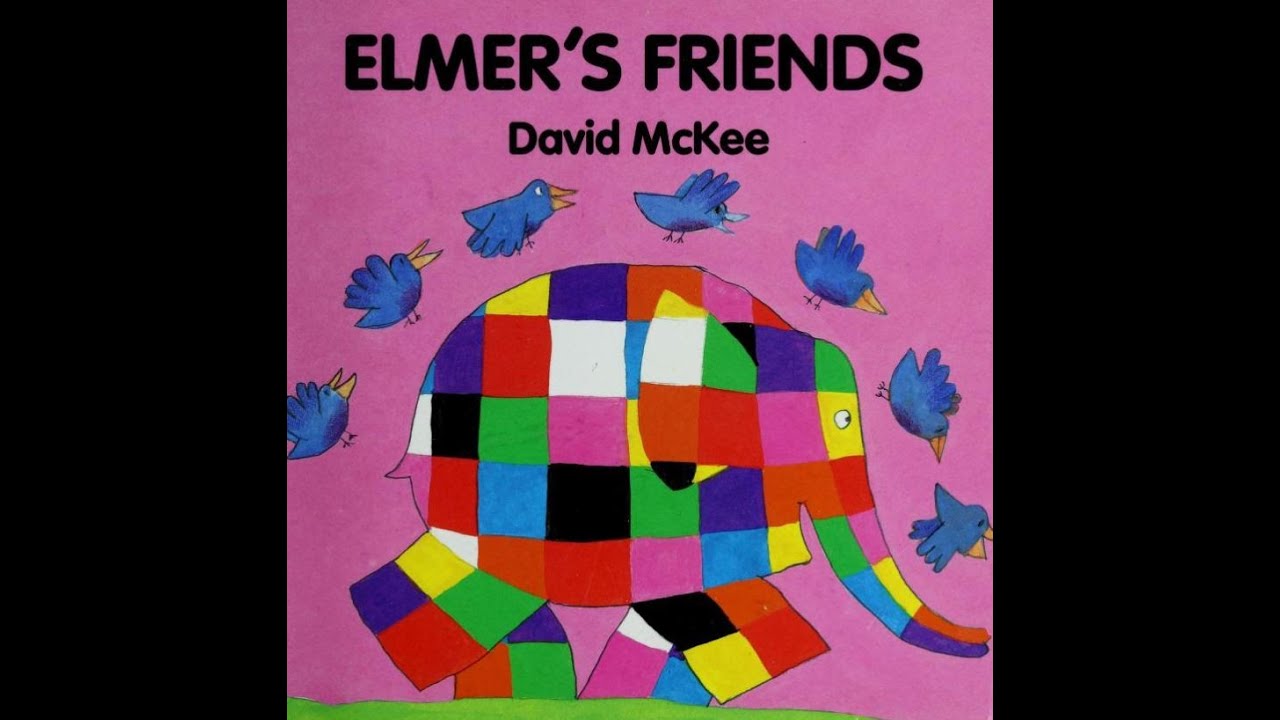 Elmer's Friends - YouTube