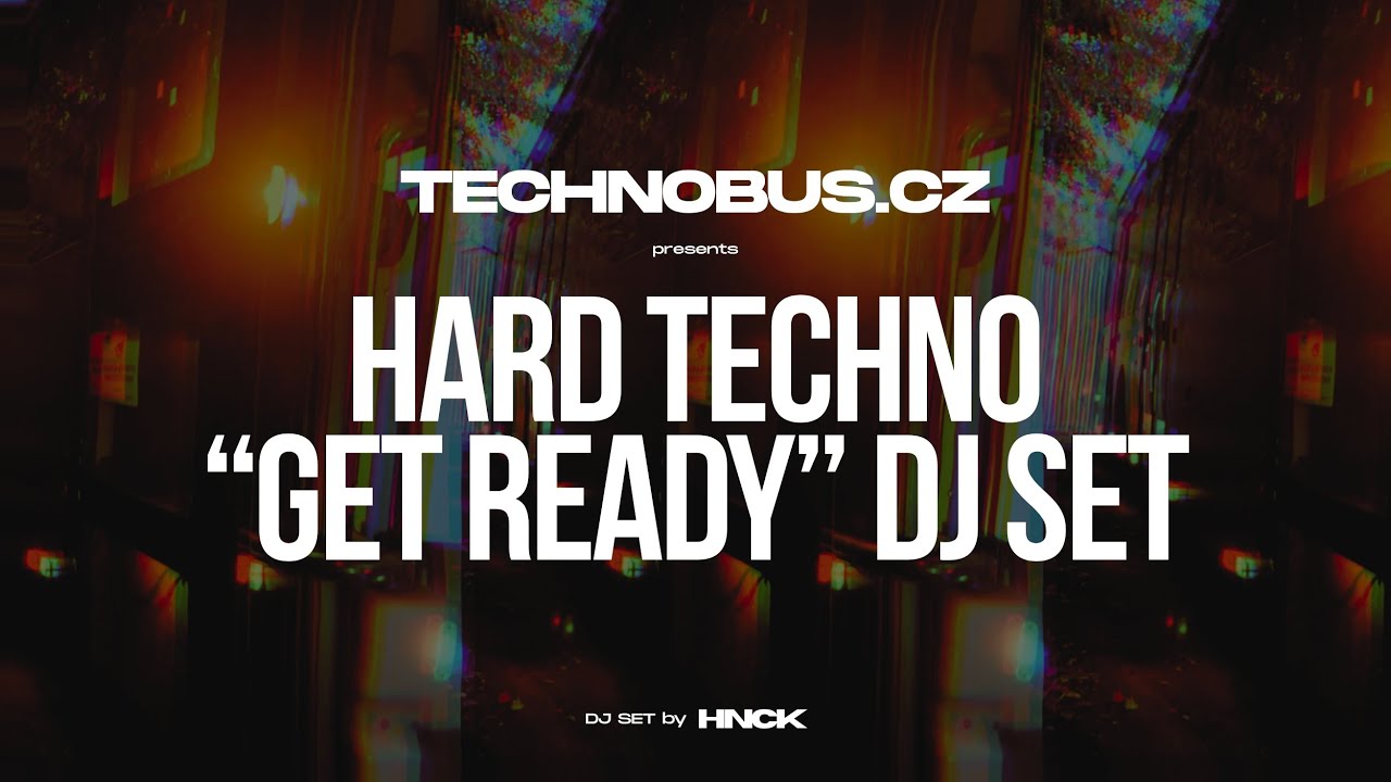 HARD TECHNO "GET READY" DJ SET by HNCK [TECHNOBUS.CZ] 4K - YouTube