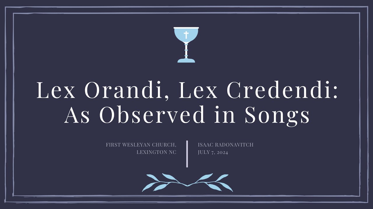 Lex Orandi, Lex Credendi: As Observed in Songs - YouTube