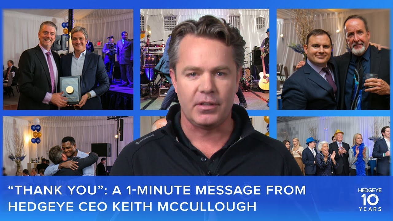 “Thank You”: A 1-Minute Message From Hedgeye CEO Keith McCullough - YouTube