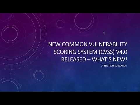 New Common Vulnerability Scoring System (CVSS) V4.0 Released – What’s New! - YouTube