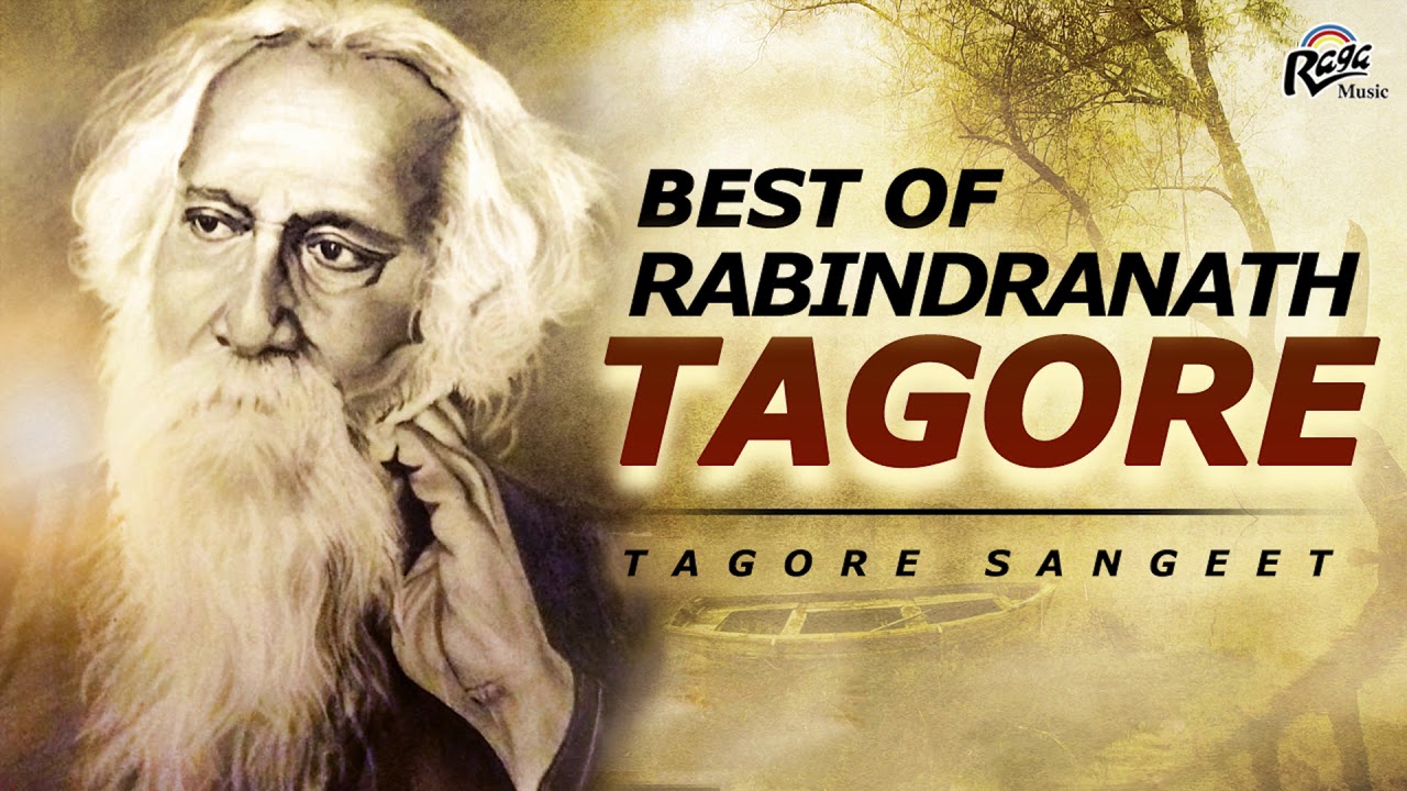 Best Of Rabindranath Tagore - Bangla Rabindra Sangeet Gaan - Tagore ...