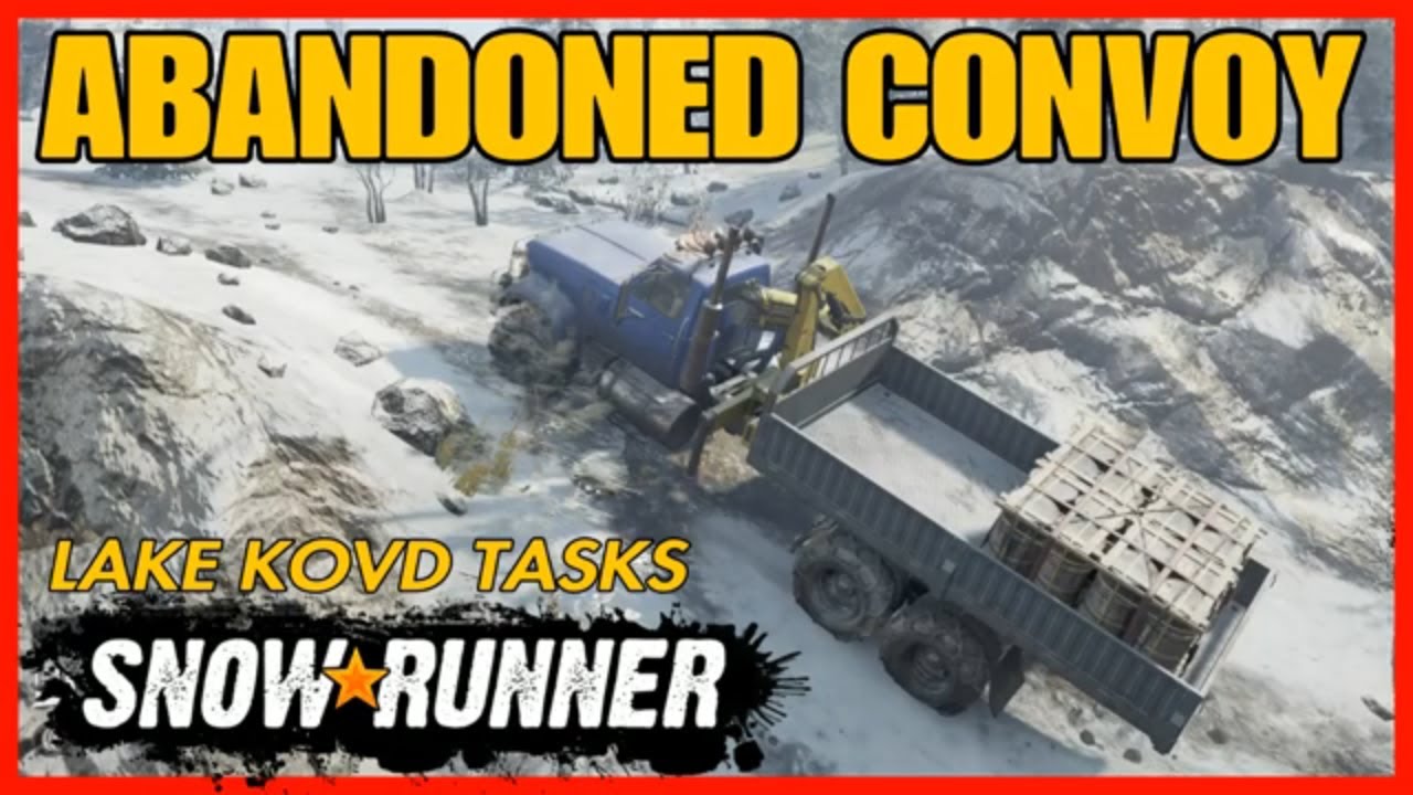 SNOWRUNNER LAKE KOVD TASKS PS4 LETS PLAY ABANDONED CONVOY - YouTube