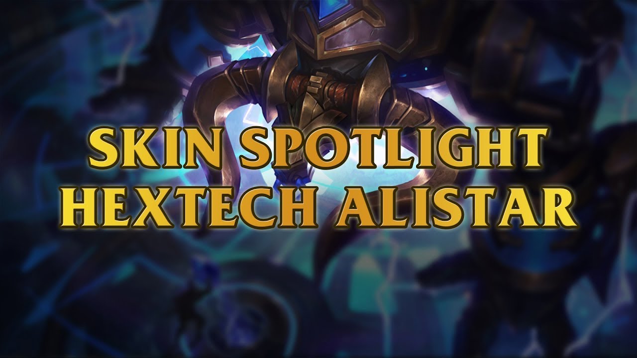 Hextech Alistar Skin Spotlight - YouTube