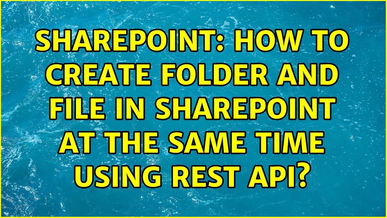 Sharepoint How To Create Folder And File In Sharepoint At The Same Time Using Rest Api Youtube