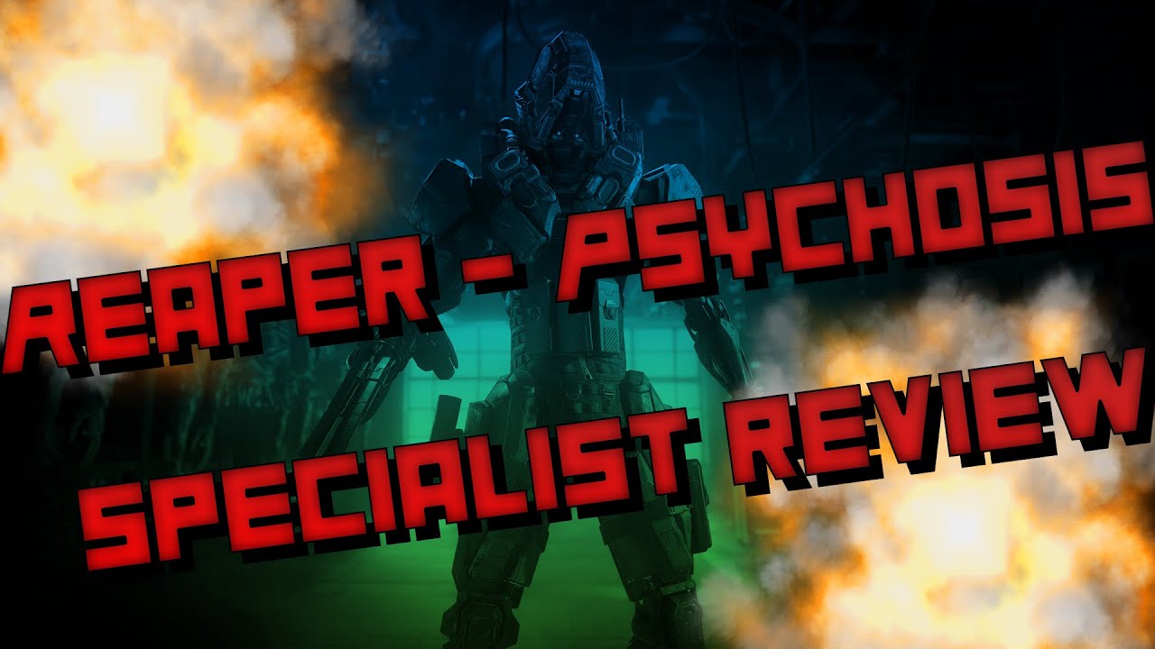 Reaper - Psychosis - Specialist Review - Call of Duty Black Ops 3 - YouTube