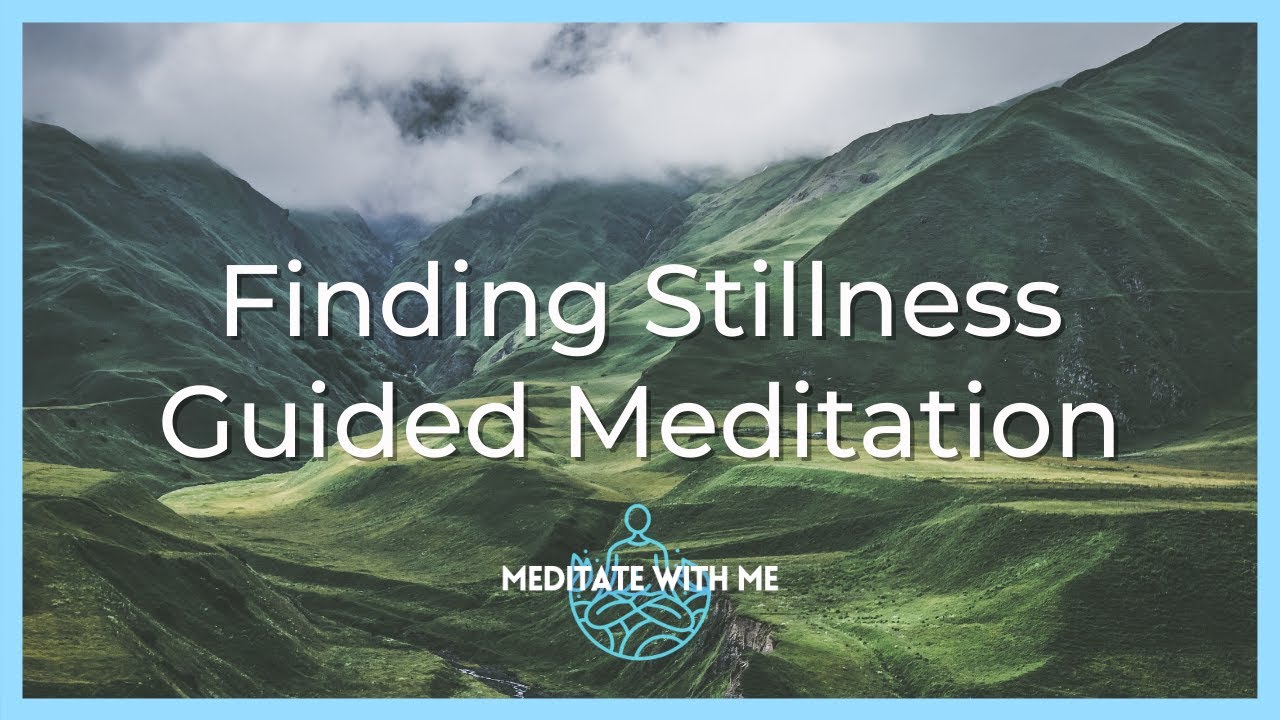 Finding Stillness - Short 9 Minute Guided Meditation (Female Voice) Be ...