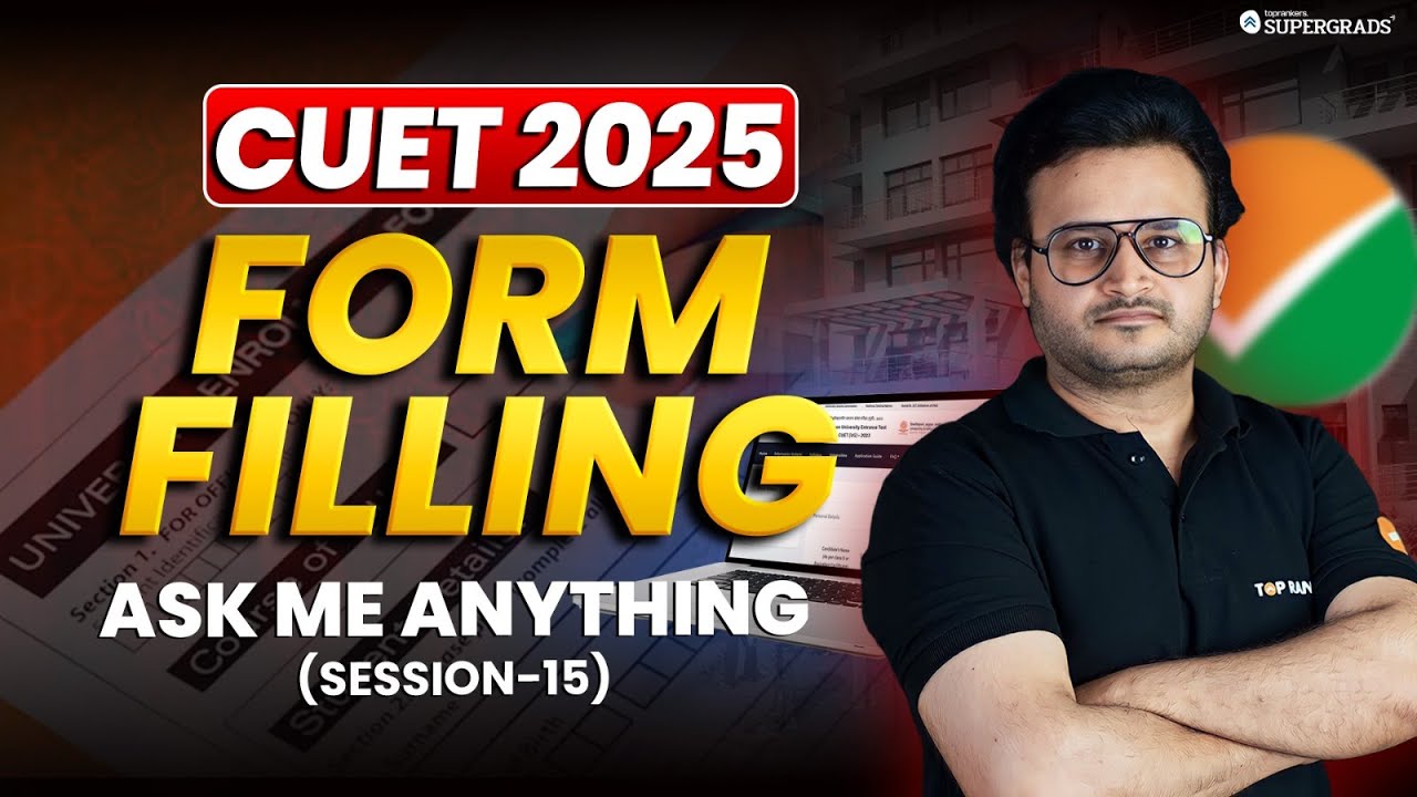 CUET 2025 Form Filling Process Explained 🏻 | Live Q&A to Solve Your ...