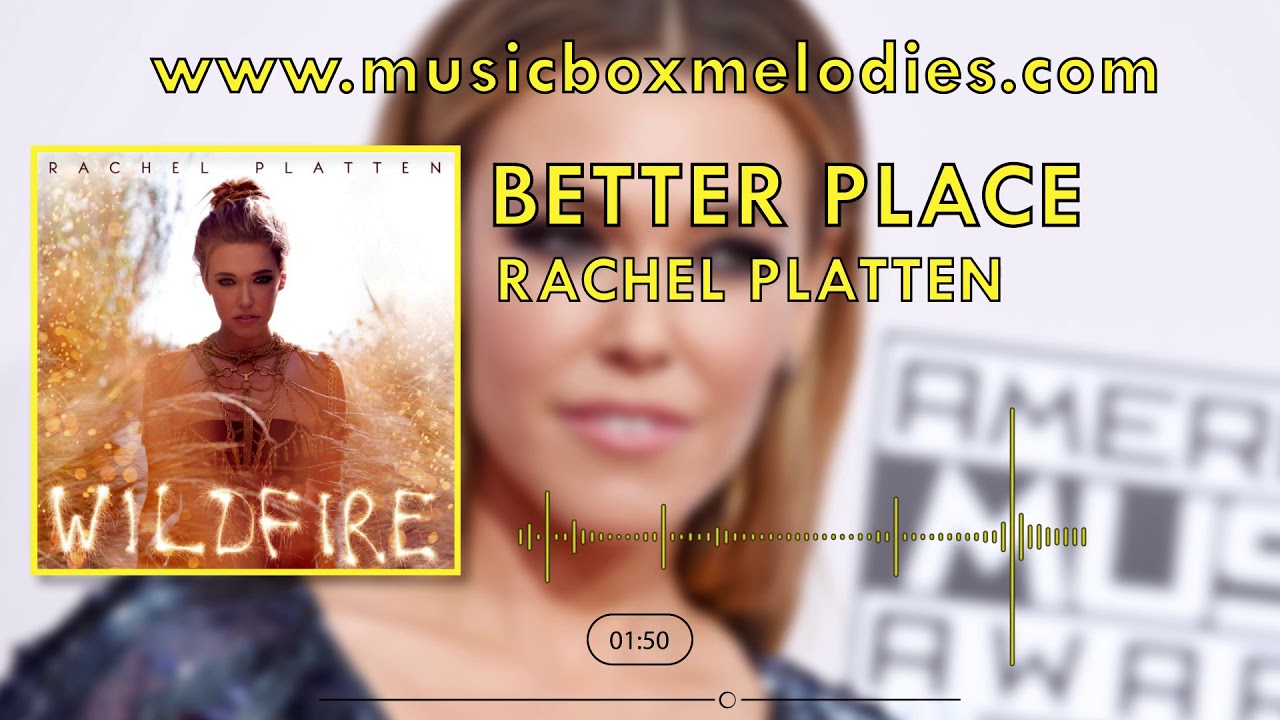 Better Place (Music box version) by Rachel Platten - YouTube