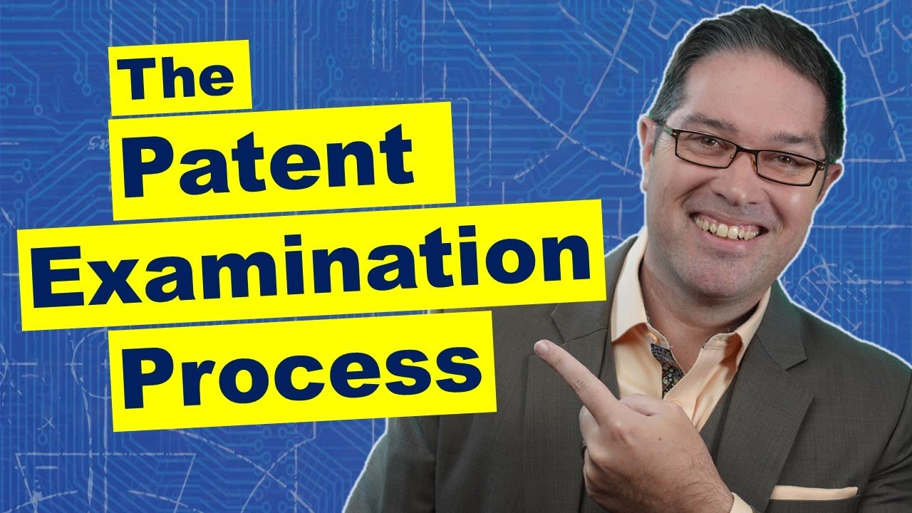 Understanding The Patent Examination Process - YouTube