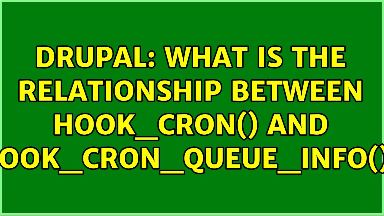 Drupal: What is the relationship between hook_cron() and hook_cron ...