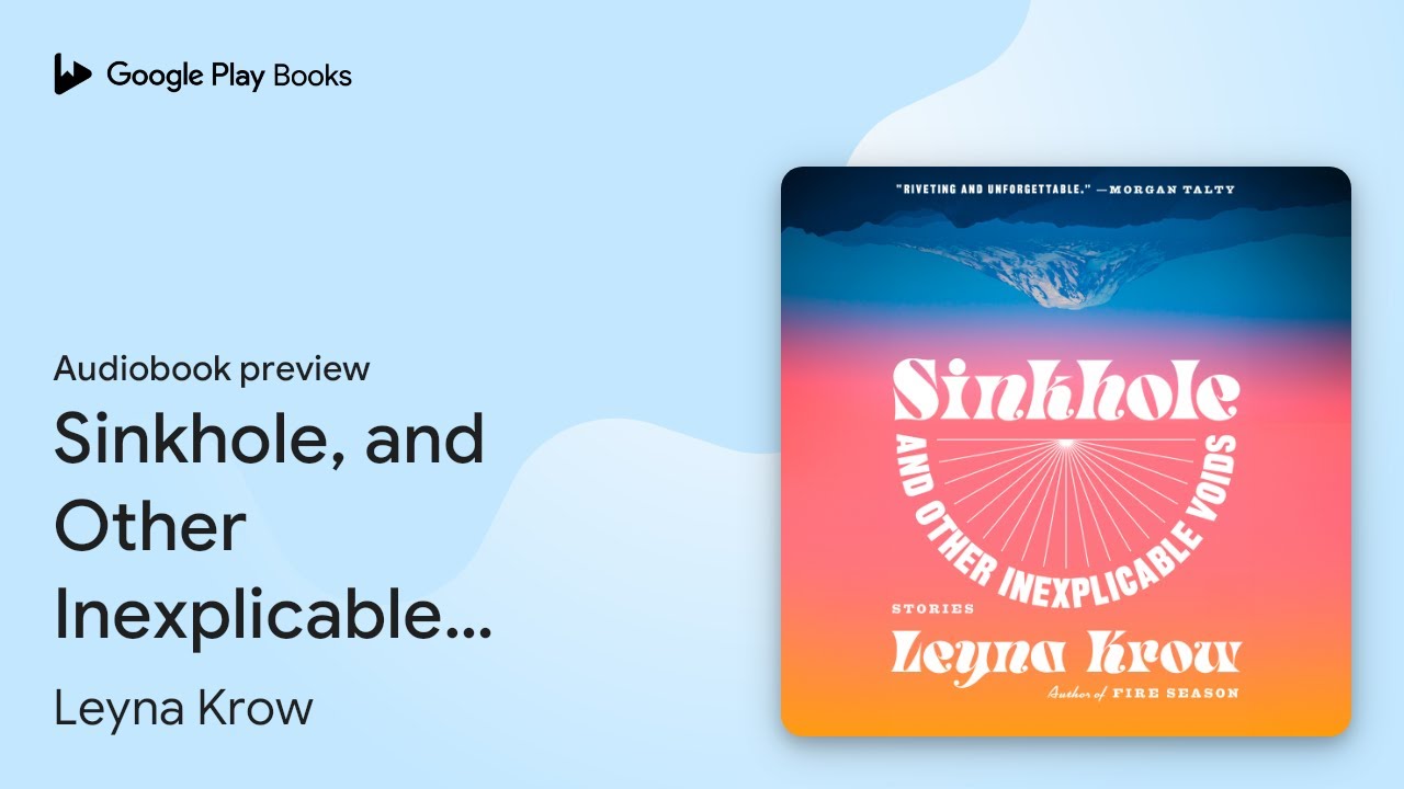 Sinkhole, and Other Inexplicable Voids:… by Leyna Krow · Audiobook ...