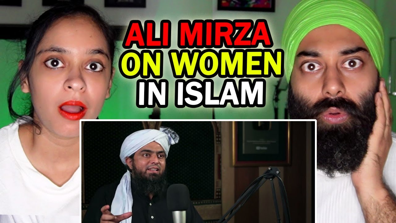 Engineer Muhammad Ali Mirza On Women Ft Indian Sikh Couple Indian Reaction Youtube