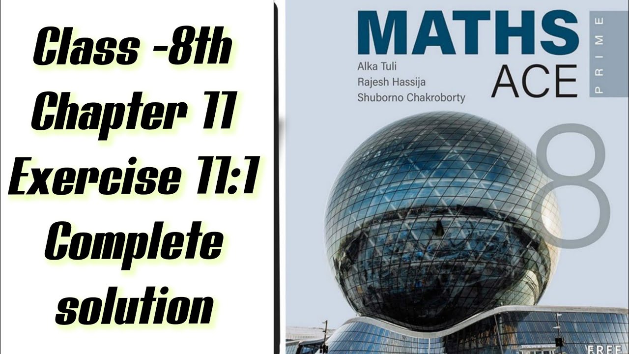 Math Ace Chapter 11 Ex 11 1 Class 8th Maths Ace Prime YouTube math-ace-chapter-11-ex-11-1-class-8th-maths-ace-prime-youtube