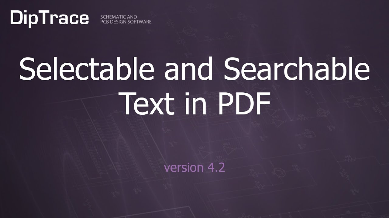 Selectable And Searchable Text In PDF DipTrace Feature Review YouTube Selectable And Searchable Text In PDF DipTrace Feature Review YouTube
