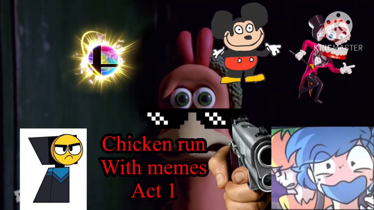 Chicken run with memes Act 1 - YouTube
