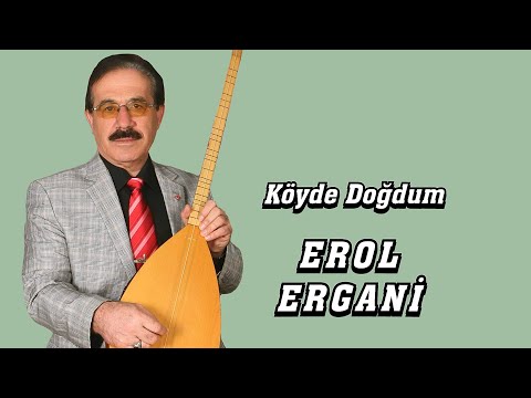 AŞIK EROL ERGANİ KÖYDE DOĞDUM