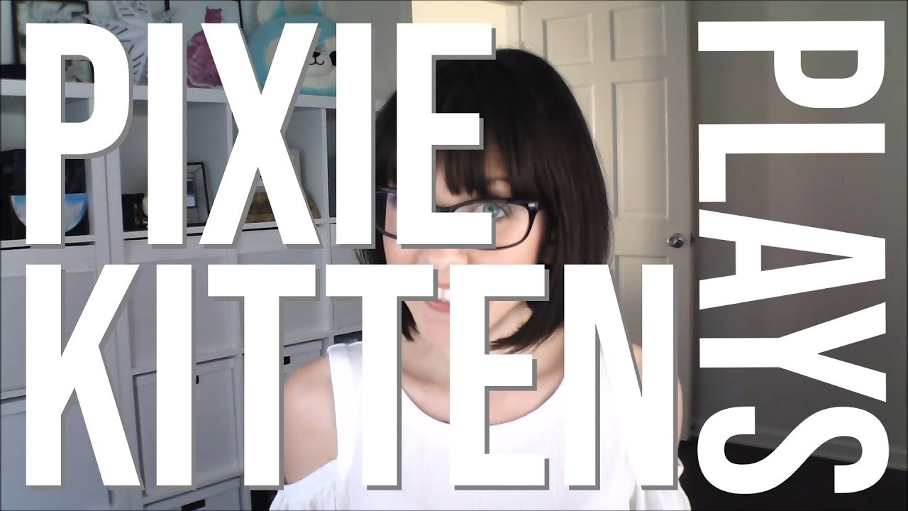 Welcome to Pixie Kitten Plays! - YouTube