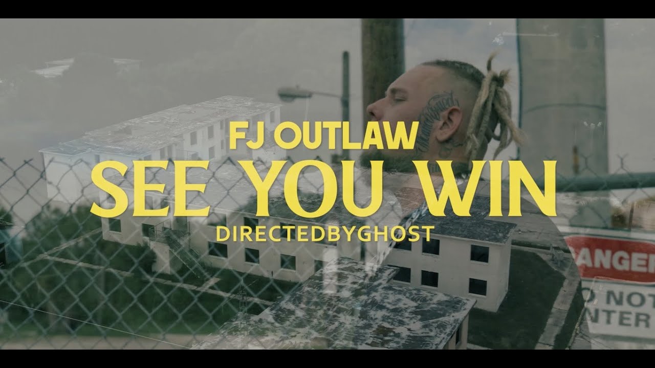 FJ OUTLAW - SEE YOU WIN [OFFICIAL MUSIC VIDEO] - YouTube
