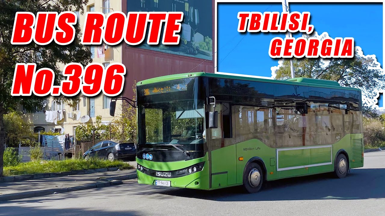 Tbilisi Bus #396 Full Route: Isani Metro Station → Airport Settlement ...