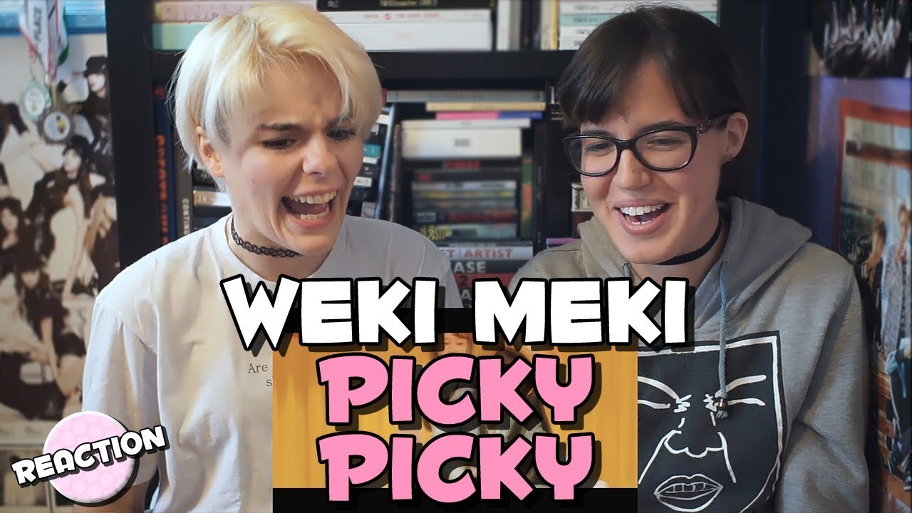 WEKI MEKI (위키미키) - PICKY PICKY ★ MV REACTION - YouTube
