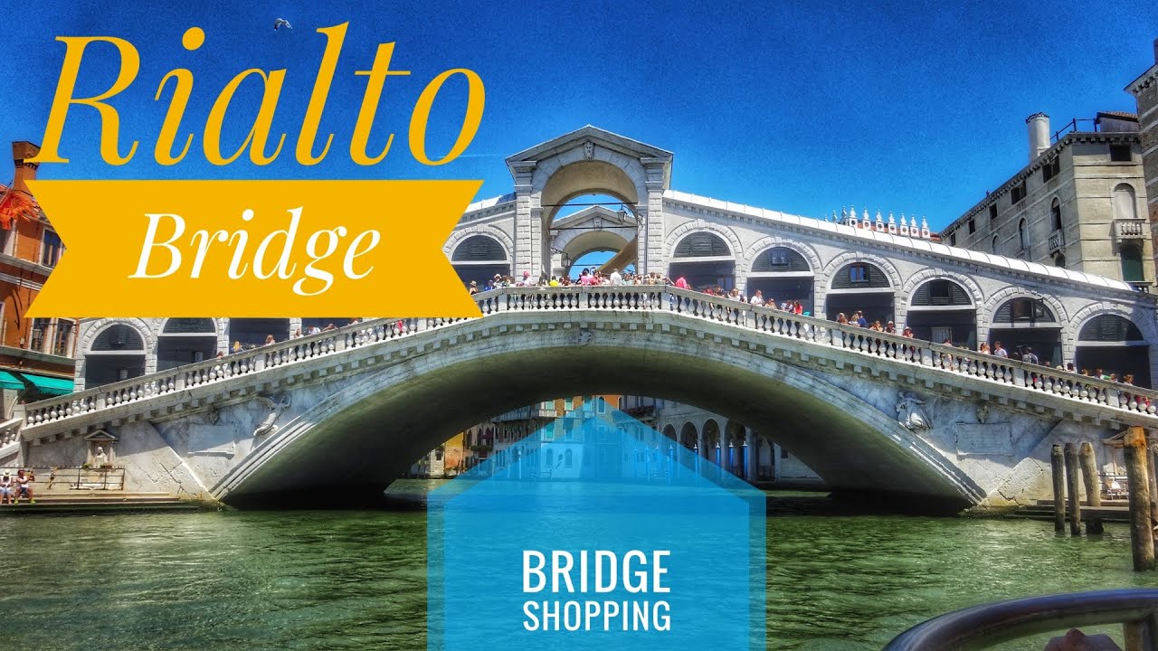 The famous Rialto Bridge | Venice | Italy - YouTube