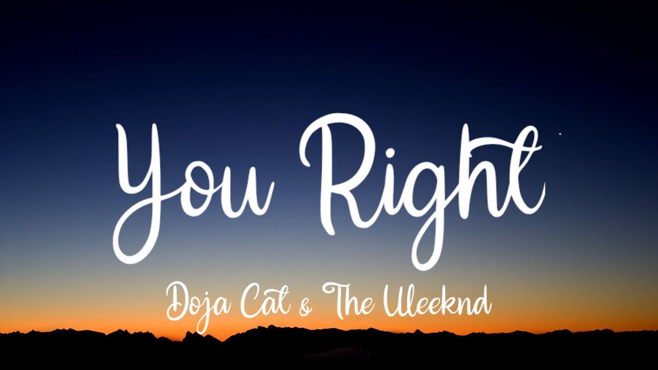 Doja Cat & The Weeknd - You Right (Lyrics) - YouTube