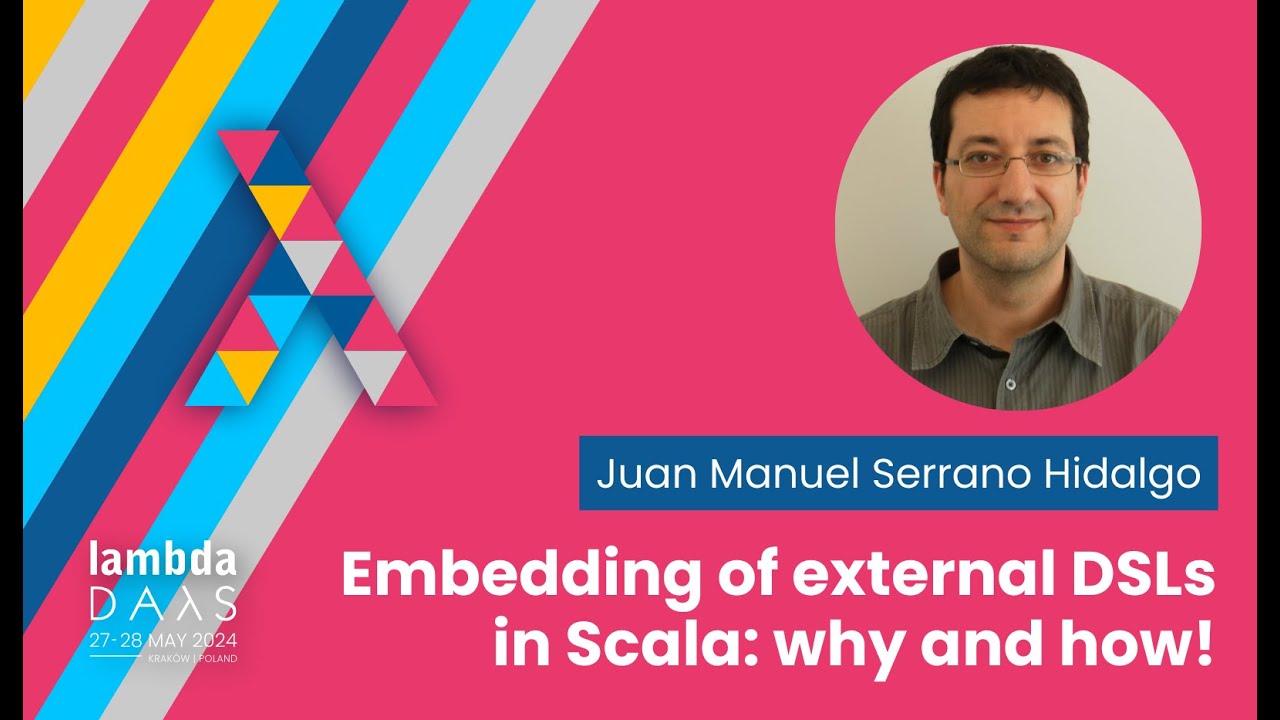 Embedding of external DSLs in Scala: why and how! - Juan Manuel Serrano ...
