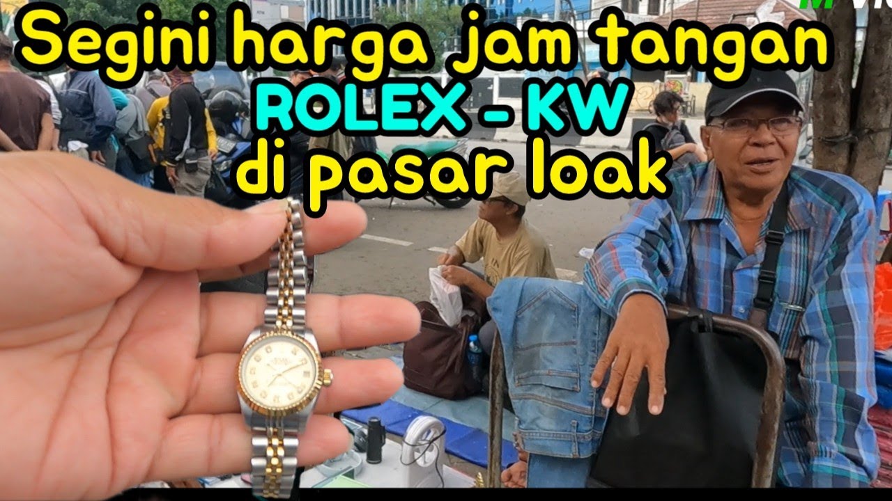 Mengejutkan ‼️ ini harga jam rolex kw di pasar loak jatinegara - YouTube