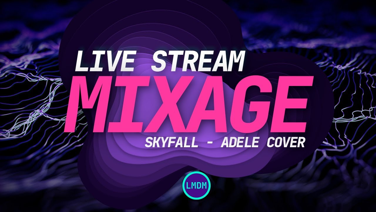 LMDM LIVE - Mix Session : Skyfall (Cover) - YouTube