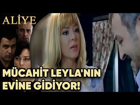 Mücahit Leyla'nın Evine Gidiyor! - Aliye 45.Bölüm