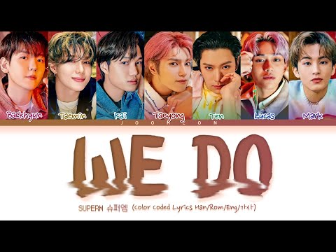 SUPERM(슈퍼엠) - 'WE DO' (Color Coded Lyrics Han/Rom/Eng/가사)