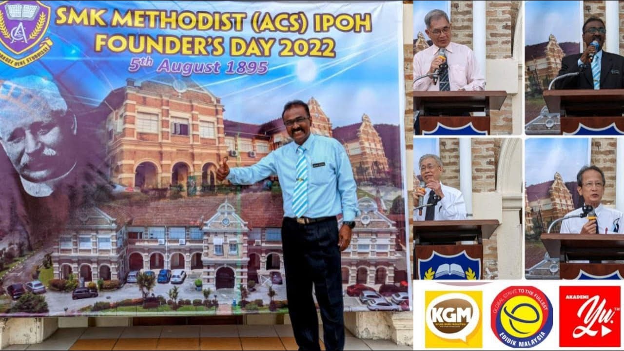 SMK Methodist (ACS) Ipoh - Founder's Day 5th August 2022 - YouTube