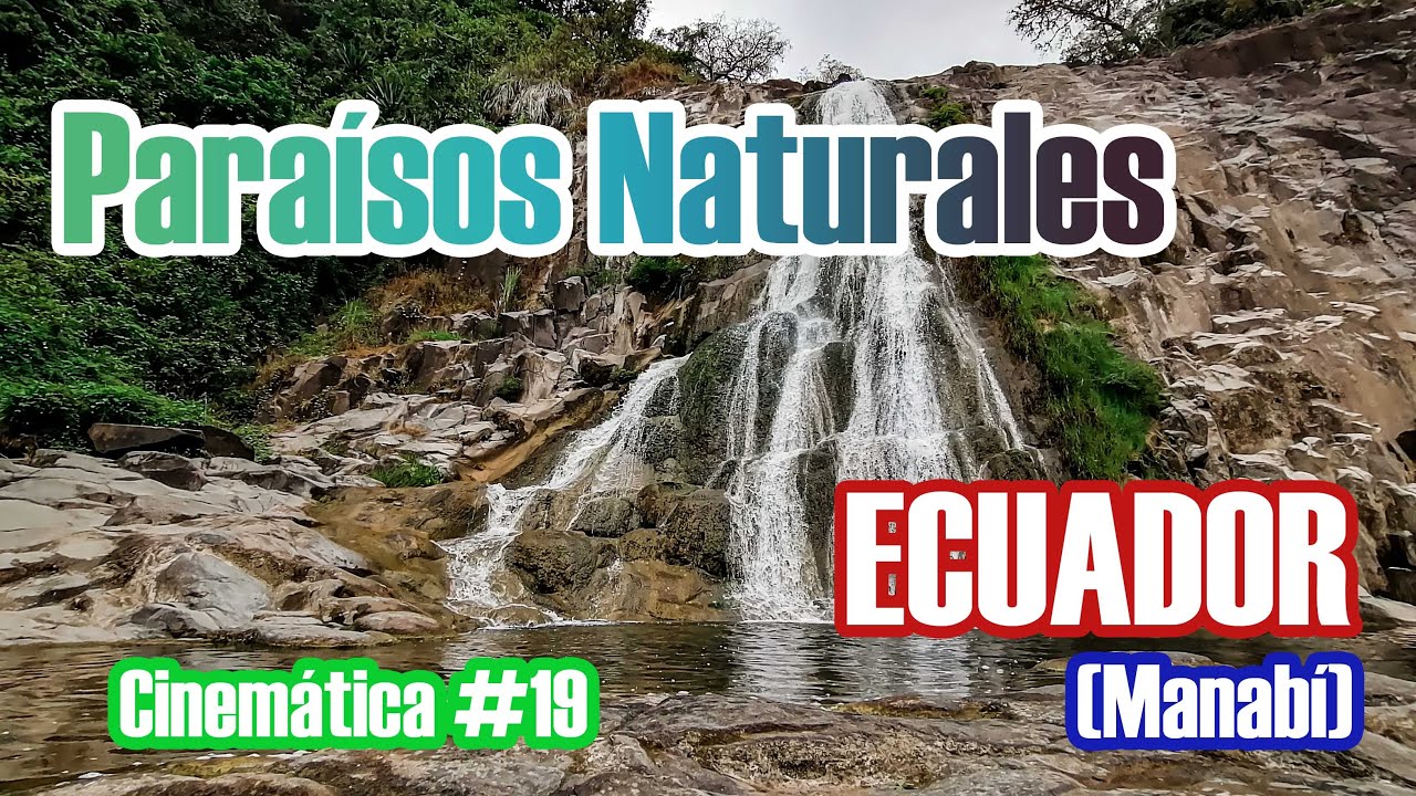 PARAÍSOS NATURALES DEL ECUADOR (Manabí) - Lugares que debes visitar! 🚙📸 ...