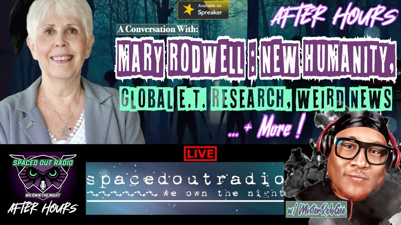 Global E.T. Research, New Humanity, Weird News & More ! w/ Mary Rodwell ...