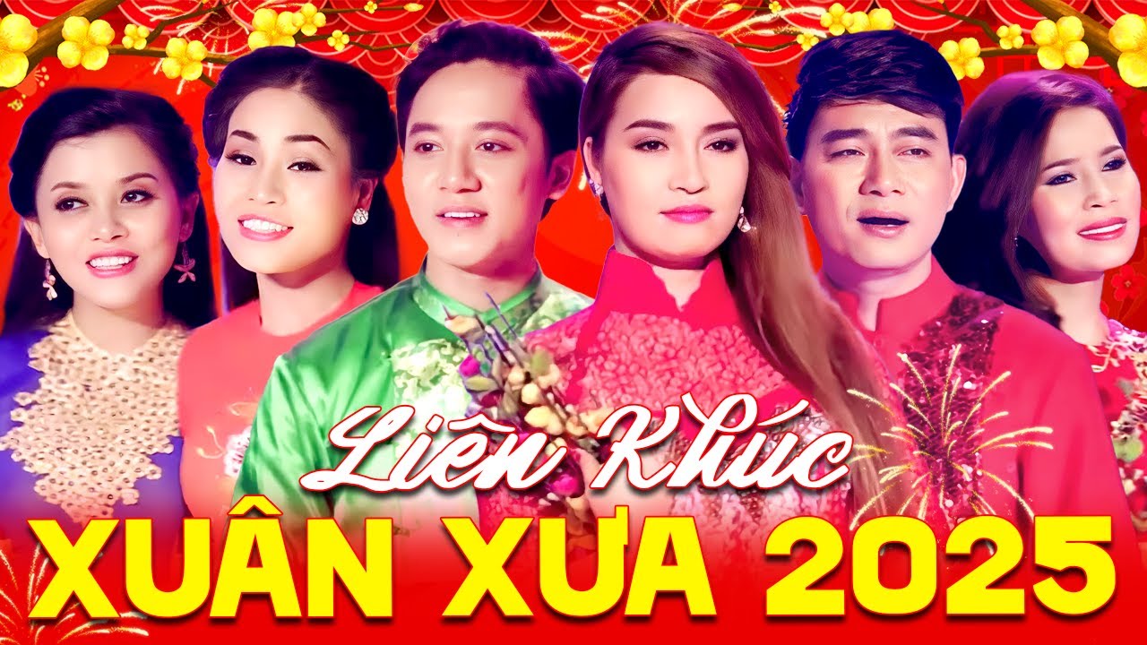 Nhạc Xuân Xưa 2025 Hay Nhất - Liên Khúc Nhạc Xuân Ất Tỵ Tuyển Chọn ...