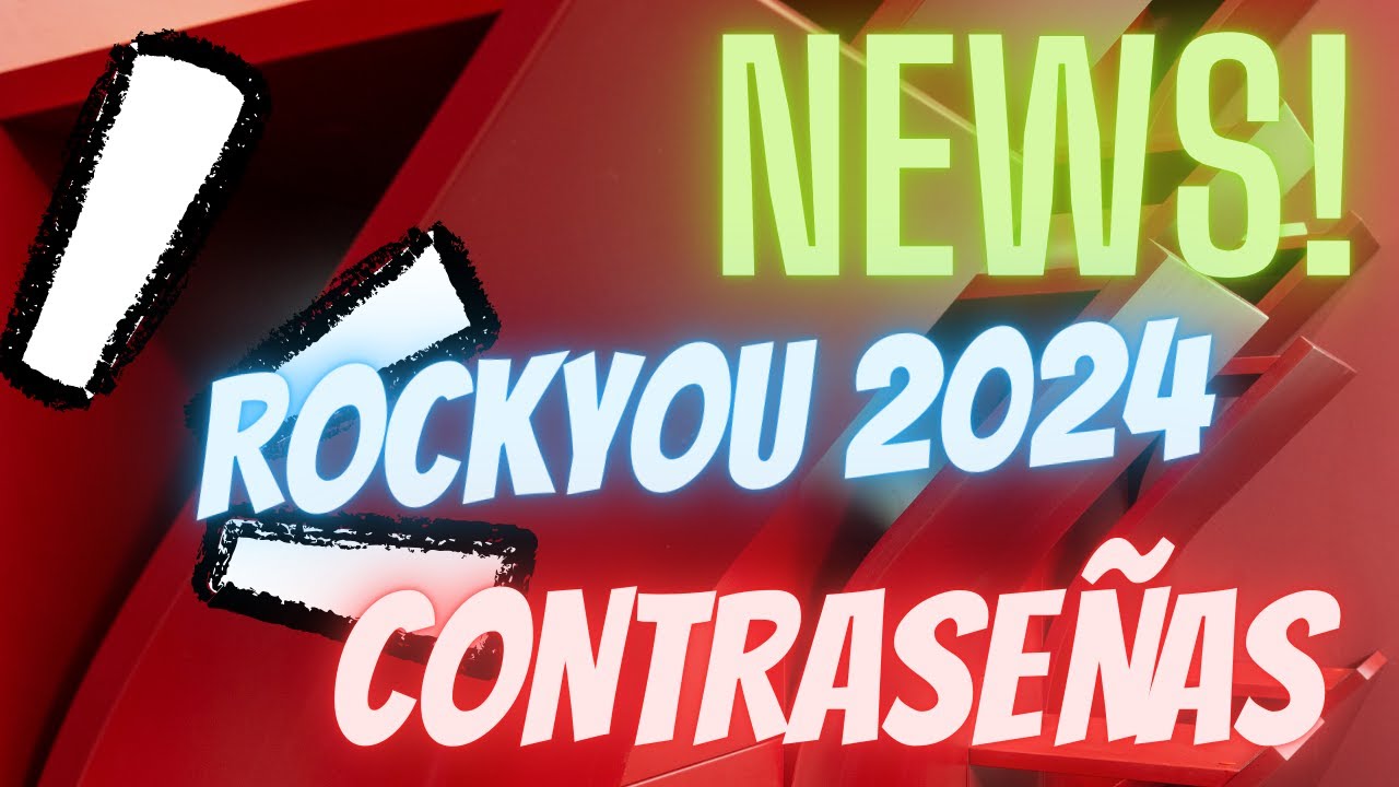 ROCKYOU 2024 EXFILTRACIÓN CONTRASEÑAS - YouTube
