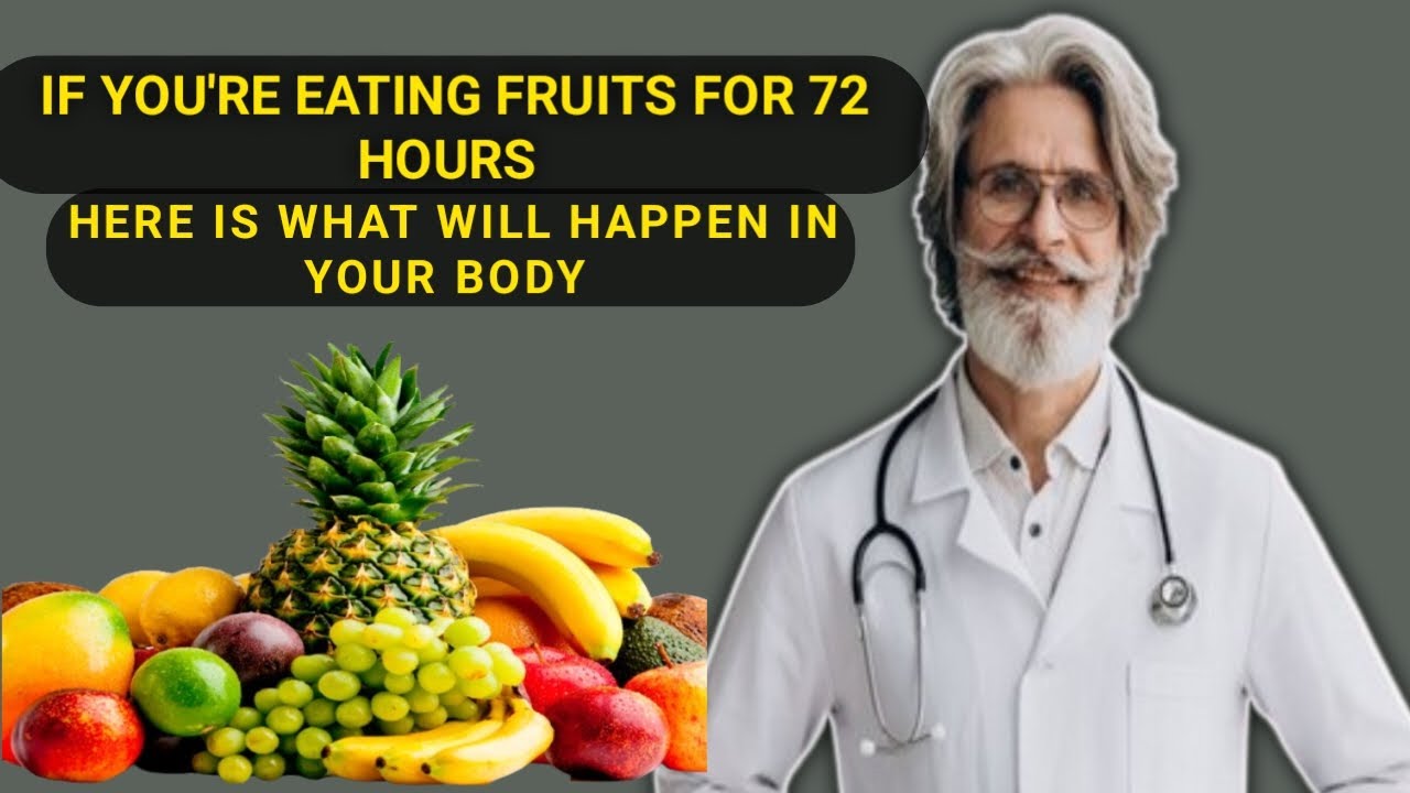 If you're eating fruits for 72 hours here's what will happen in your ...