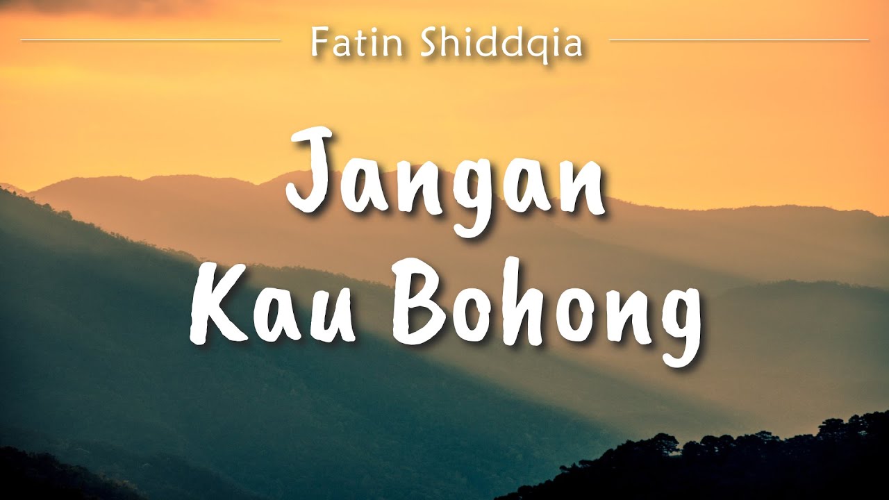 Fatin Shidqia - Jangan Kau Bohong (Lyric) - YouTube
