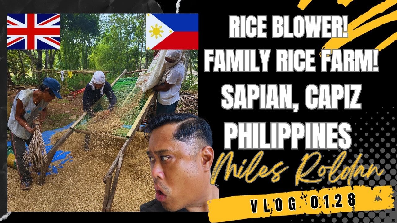 VLOG 128: UK BORN FILIPINO CLEANS RICE WITH A RICE BLOWER ON HIS FAMILY ...
