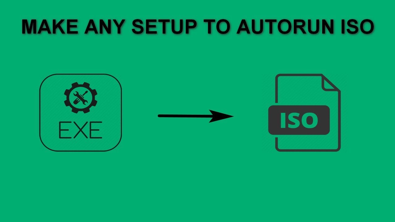 MAKE ANY SETUP TO ISO (AUTORUN) - YouTube