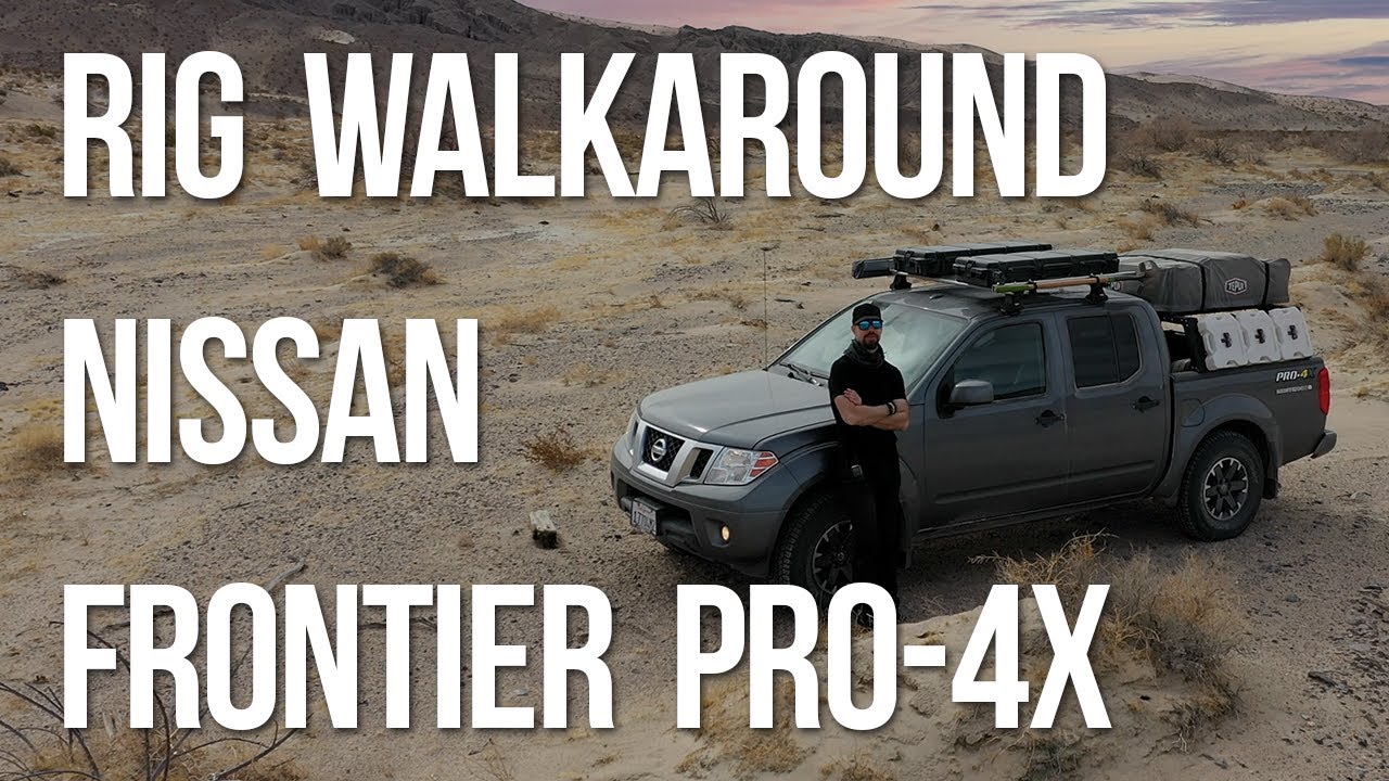 Rig Walkaround - Beef Frontier (Nissan Frontier Pro-4X 2018) - YouTube
