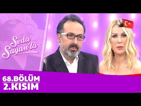 Seda Sayan'la 68. Bölüm 2. Kısım | 23 Nisan 2018