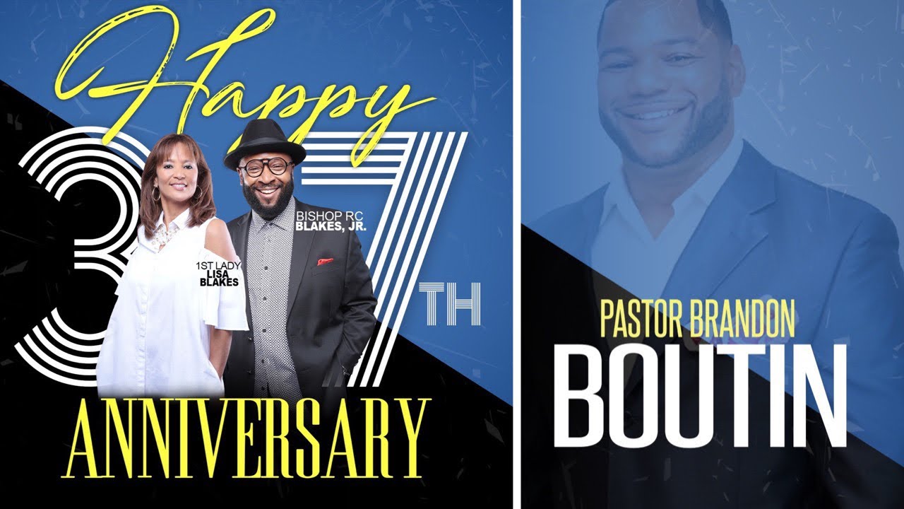 37th Pastoral Anniversary - Pastor Brandon Boutin “Do You Want to be ...