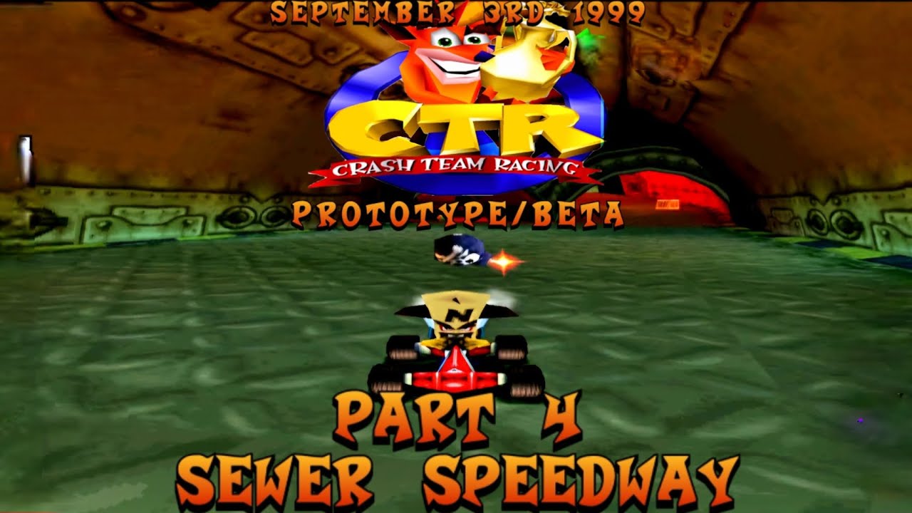 CTR Crash Team Racing Beta: (September 3, 1999) Part 4: Sewer Speedway ...