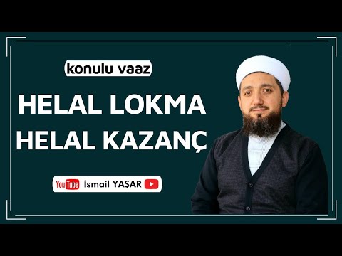 Helal Kazanç Helal Lokma | İsmail YAŞAR